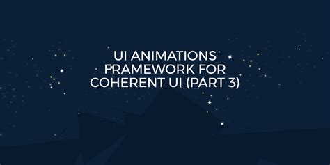 game ui tutorials animation frameworks part 3