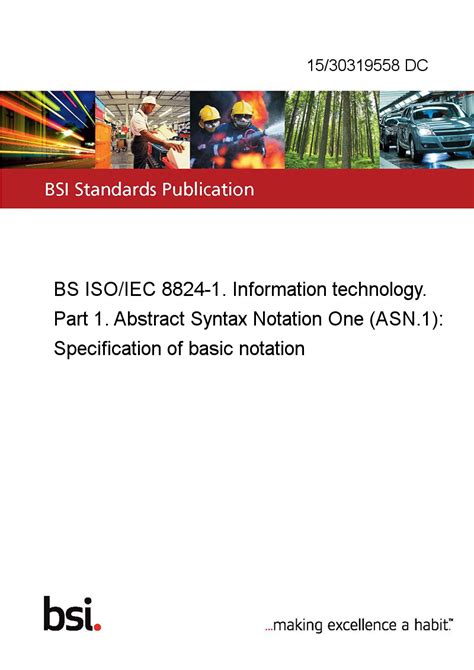 15 30319558 DC BS ISO IEC 8824 1 Information Technology Part 1 Abstract Syntax Notation One