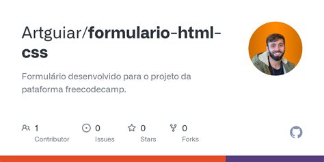 GitHub Artguiar formulario html css Formulário desenvolvido para o projeto da pataforma