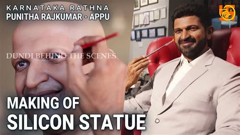 Silicon Statue Making Video Of Karnataka Rathna Punitha Rajkumar Appu Dundi Behind The Scenes