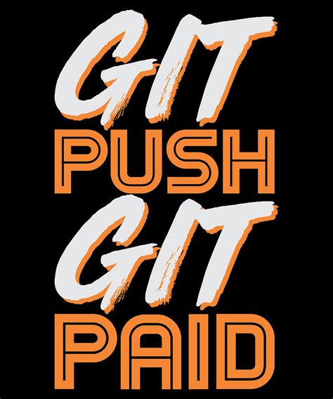 Git Push Git Paid Ascii And Git Lover Coding Humor Programmer T Drawing By Kanig Designs Pixels