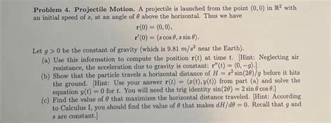Solved Problem 4 Projectile Motion A Projectile Is Chegg Com