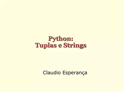 ppt python tuplas e strings powerpoint presentation free download