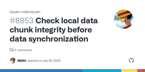 check local data chunk integrity before data synchronization · issue
