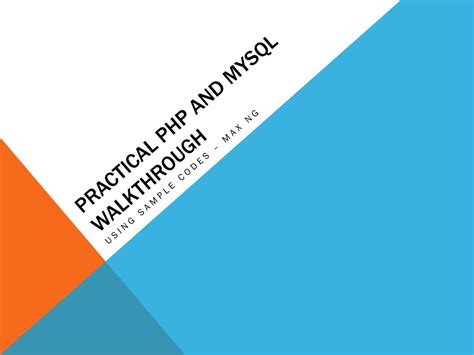 Ppt Practical Php And Mysql Walkthrough Powerpoint Presentation Free