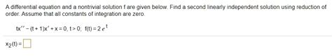 A Differential Equation And A Nontrivial Solution Are Given Below Find Second Linearly