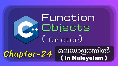 Functions Objects Or Functor Basics Of C Programming 24 Ccpp Tutorial In Malayalam