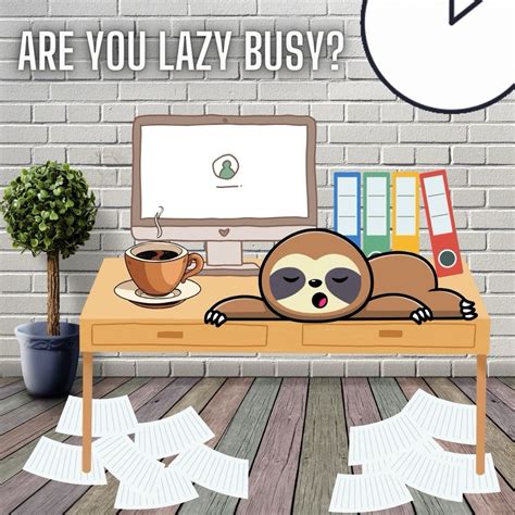 Are You Lazy Busy Tips Of Wisdom