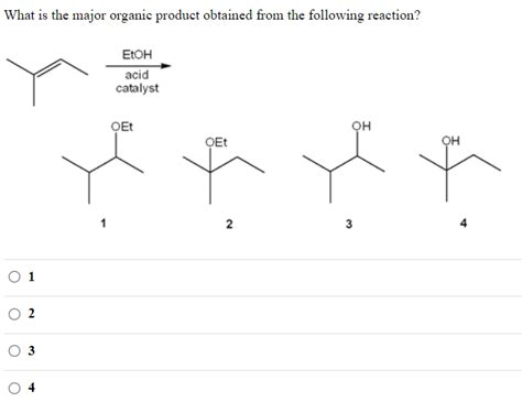 Solved What is the major organic product obtained from the | Chegg.com