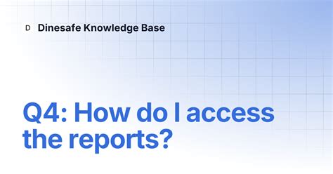 Q4 How Do I Access The Reports Dinesafe Knowledge Base