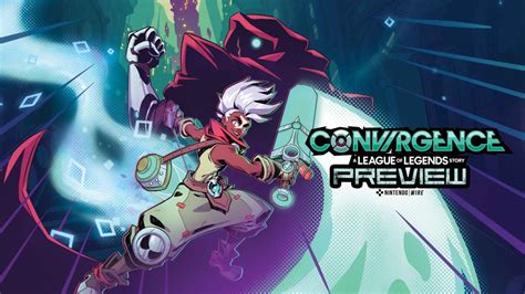 Preview Convergence A League Of Legends Story Nintendo Wire