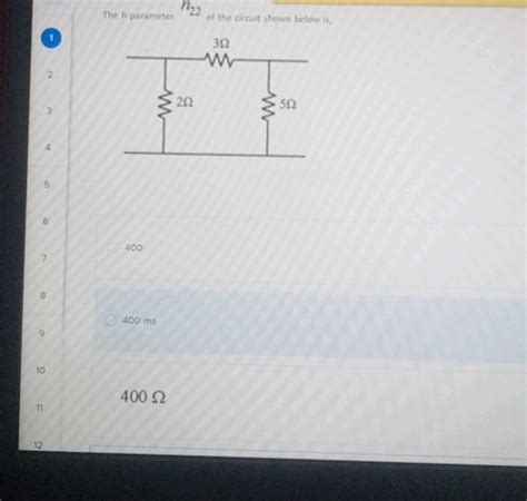 The H Parameter H22 Of The Circuit Shown Studyx