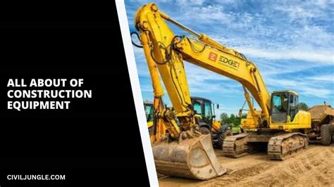 All About Of Construction Equipment Types Of Construction Equipment