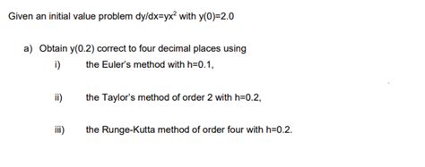 Solved Given An Initial Value Problem Dydxyx With