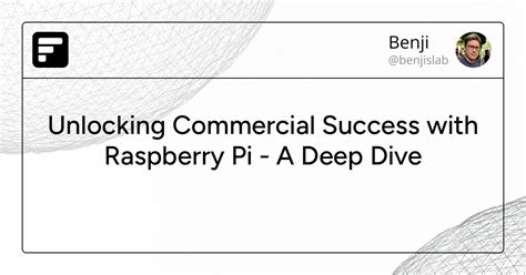 Unlocking Commercial Success With Raspberry Pi A Deep Dive