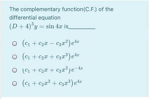 Solved The complementary function(C.F.) of the differential | Chegg.com