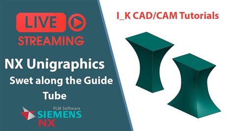 Siemens Nx Cad Swept Sweep Alogn The Guide And Tube Functions Nx Siemens Sweep Swept Tube