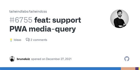 Feat Support Pwa Media Query · Tailwindlabs Tailwindcss · Discussion 6755 · Github