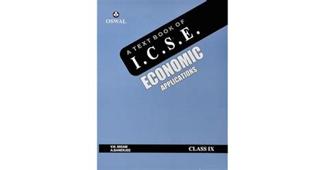 Text Book Of Icse Economics Applications Class Ix By V N Nigam