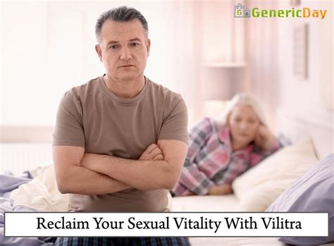 Reclaim Your Sexual Vitality With Vilitra