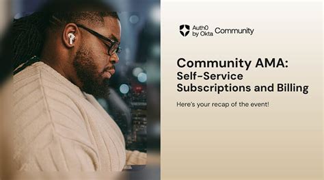 Auth0 By Okta Community Ask Me Anything With The Self Service Subscriptions And Billing Recap