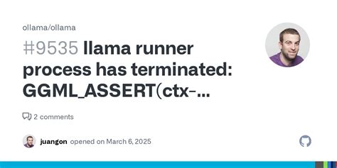 Llama Runner Process Has Terminated Ggmlassertctx Kv Keyid Gettype Gguftypestring