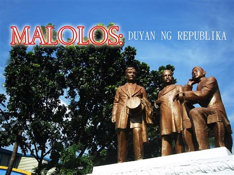 Going Places Been There Done That A Brief History Of Malolos