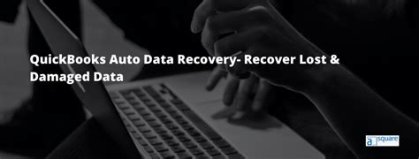 QuickBooks Auto Data Recovery ADR Recover Corrupted Data