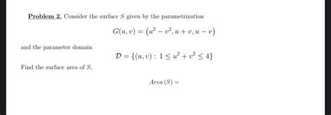 Solved Problem Consider The Surface S Given By The Chegg