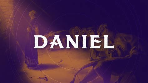 Daniel Church Sermon Series Ideas