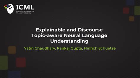 Yatin Chaudhary Pankaj Gupta Hinrich Schuetze Explainable And Discourse Topic Aware Neural