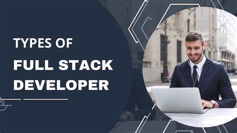 Full Stack Developer Types Salary Work And More In