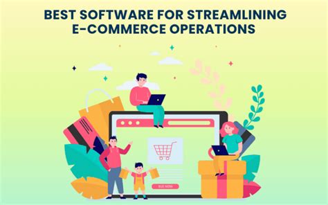 Best Software For Streamlining E Commerce Operations Blog