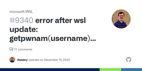 Error After Wsl Update Getpwnamusername Failed 0 · Issue 9340 · Microsoftwsl · Github
