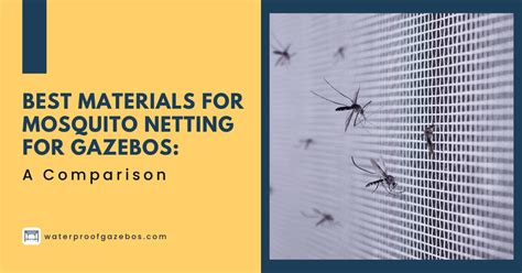 Best Materials For Mosquito Netting For Gazebo Waterproof Gazebos