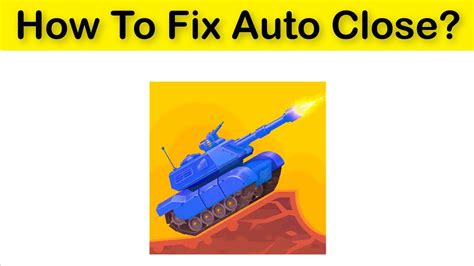 How To Fix Tank Stars App Auto Close Problem Android Ios Fix Tank