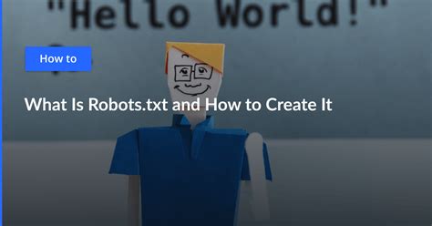 What Is Robotstxt And How To Create It Netpeak Software Blog