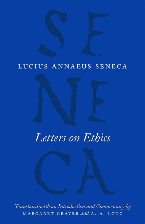 Letters On Ethics To Lucilius The Complete Works Of Lucius Annaeus