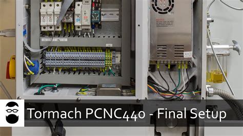 Tormach Pcnc 440 Final Setup And Electronics Overview Youtube