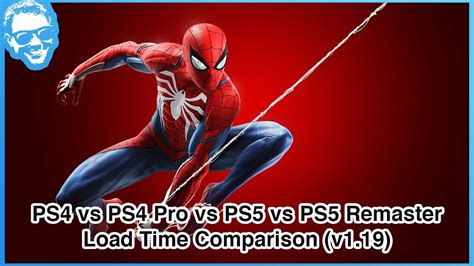 Marvels Spider Man V1 19 Load Time Comparison Ps4 Vs Ps4 Pro Vs