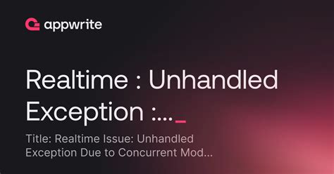 Realtime Unhandled Exception Concurrent Modification During
