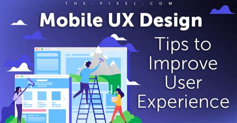 Mobile Ux Design Tips To Improve User Experience Lindi Wheaton