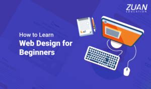 How To Learn Web Design For Beginners Zuan Education