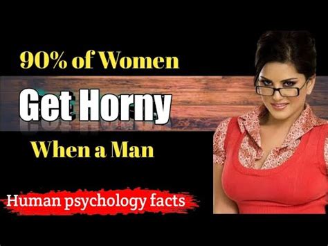 Human Psychological Facts About Of Women Get Horny When A Man Human Behaviours Youtube