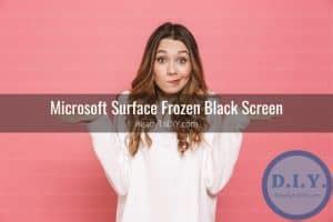 Microsoft Surface Keeps Freezing Crashing Ready To DIY