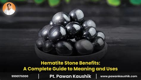 Hematite Stone Benefits Healing Uses Meaning And Effects