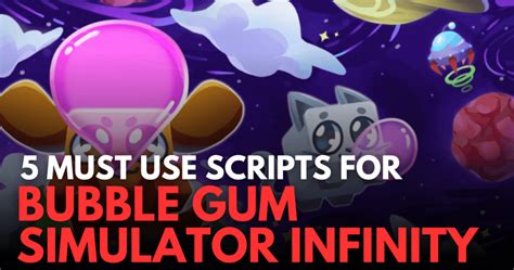 5 Sweet Scripts To Dominate Bubble Gum Simulator Infinity
