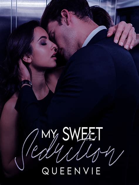 My Sweet Seduction Novel Full Story Book Babelnovel