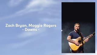 Zach Bryan Maggie Rogers Dawns Sped Up Lyrics Chords Chordify