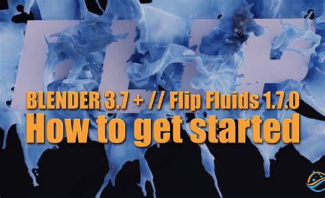 How To Get Started Blender 3 6 FLIP Fluids Addon For Blender